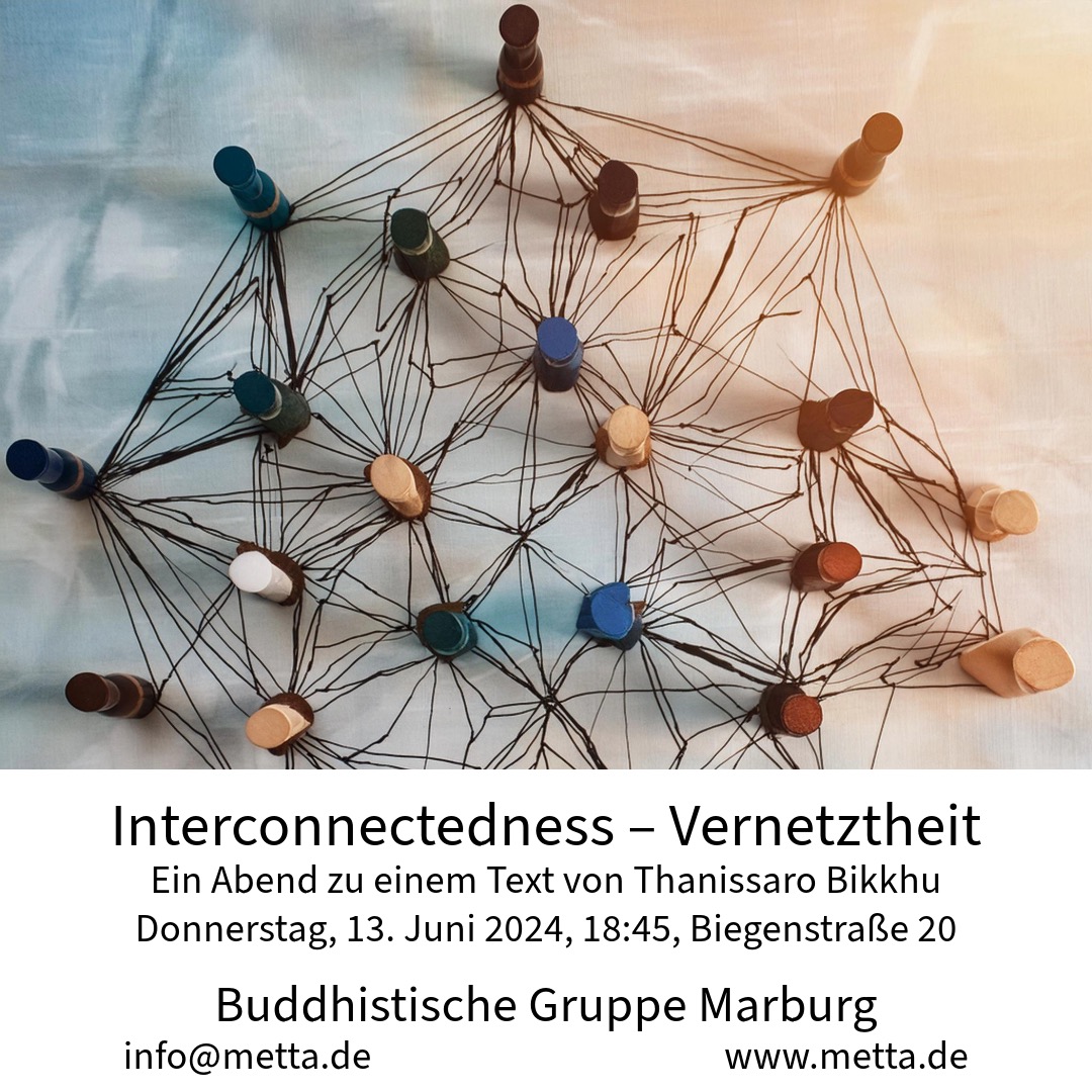 13. Juni 2024: Vernetztheit – Buddhistische Gruppe Marburg